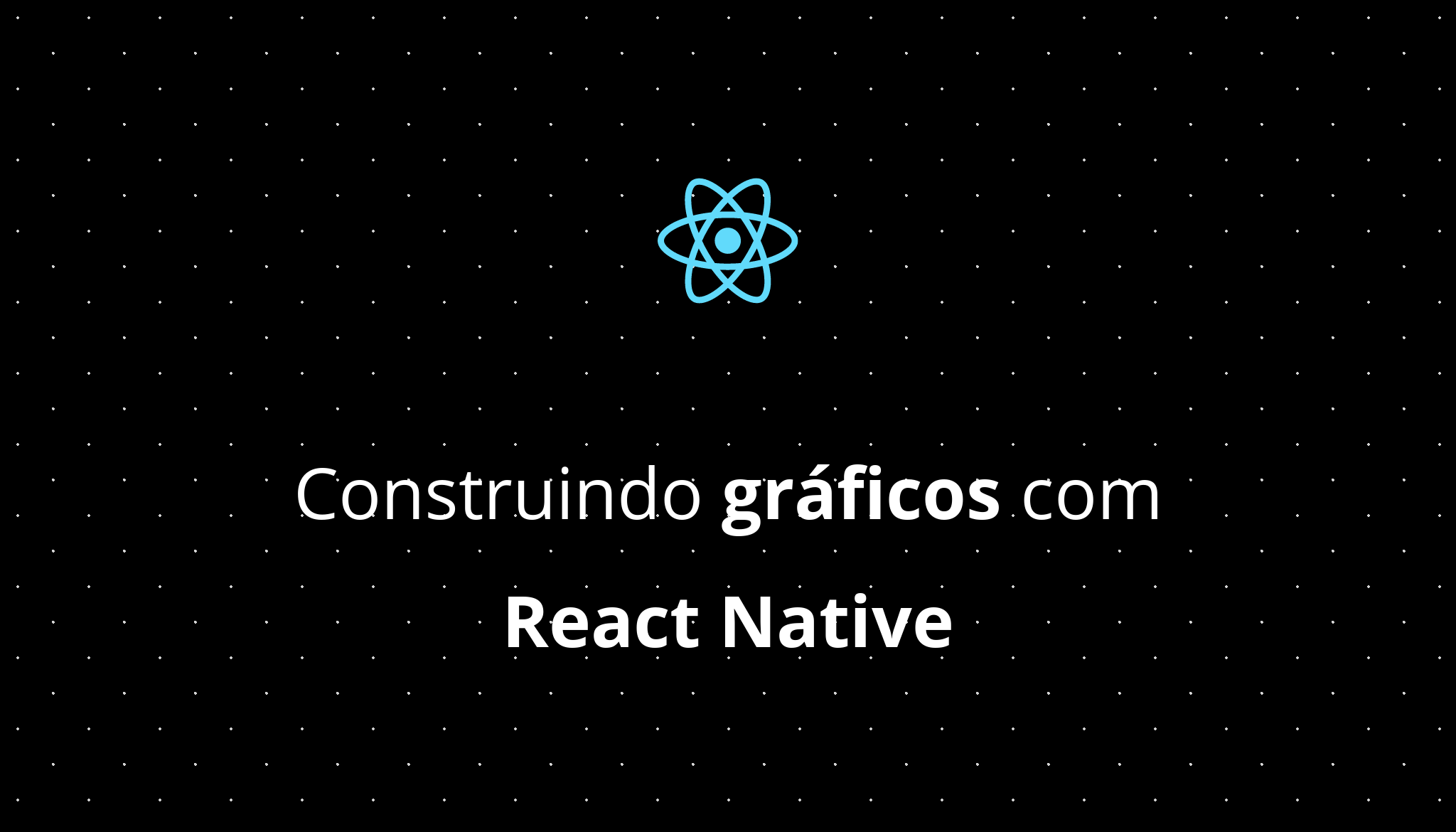 Construindo gráficos com React Native | Lucas Lemos Blog